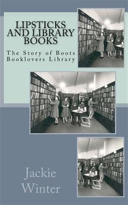 Lipsticks and Library Books : The Story of Boots Booklovers Library ...