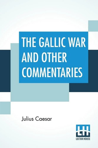The Gallic War And Other Commentaries | Julius Caesar | Taschenbuch ...