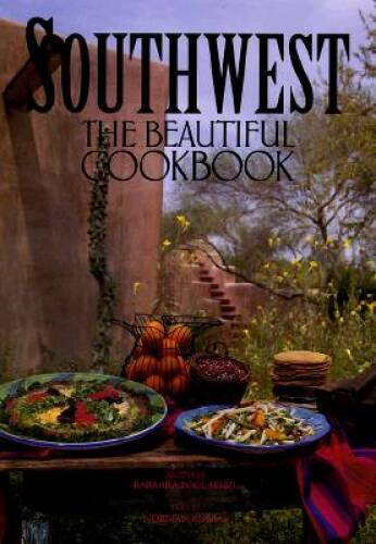 Southwest: The Beautiful Cookbook - Hardcover By Fenzl, Barbara P ...