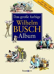 Das große farbige Wilhelm Busch Album von Wilhelm B... | Buch | Zustand ...