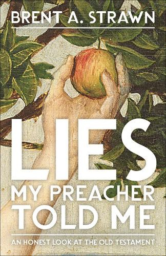 Brent A. Strawn Lies My Preacher Told Me (Poche) | eBay
