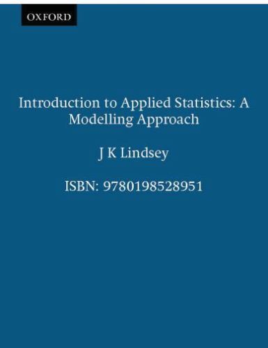 Introduction to Applied Statistics : A Modelling Approach by J. K ...