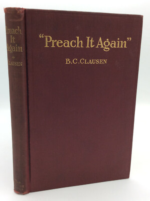 "PREACH IT AGAIN": The Sermon Test - Bernard C. Clausen - 1922 1st ed ...