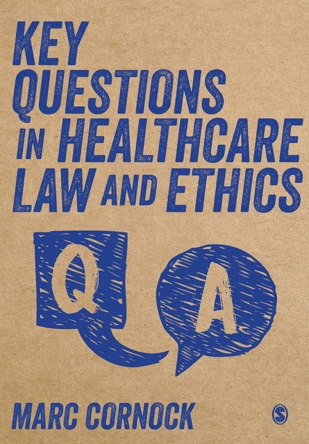 Key Questions in Healthcare Law And Ethics von Marc Cornock (2021 ...