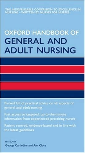 Oxford Handbook of General and Adult Nursing (Oxford Handbooks in N ...