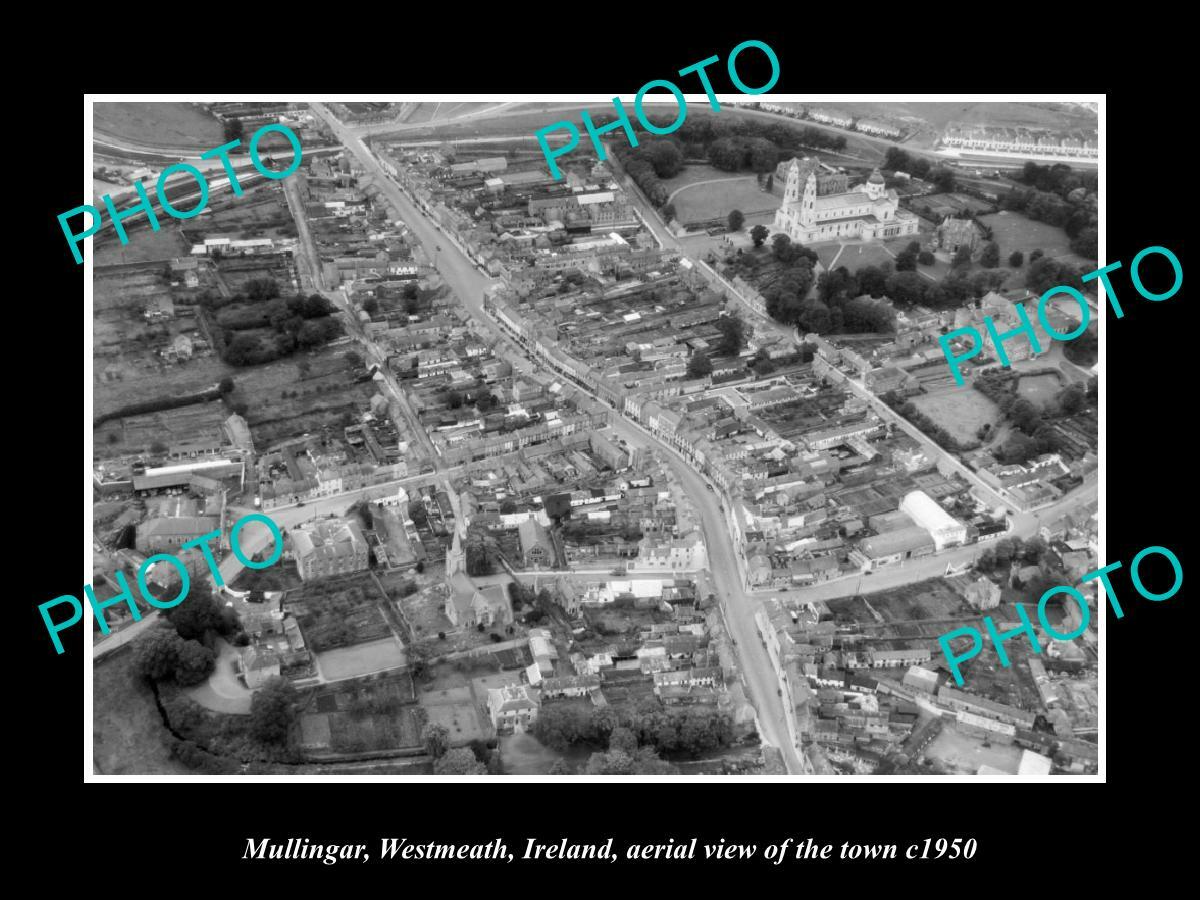 OLD 6 X 4 HISTORIC PHOTO OF MULLINGAR IRELAND AERIAL VIEW OF THE TOWN ...