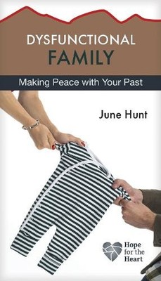 June Hunt Dysfunctional Family (Tascabile) Hope for the Heart | eBay
