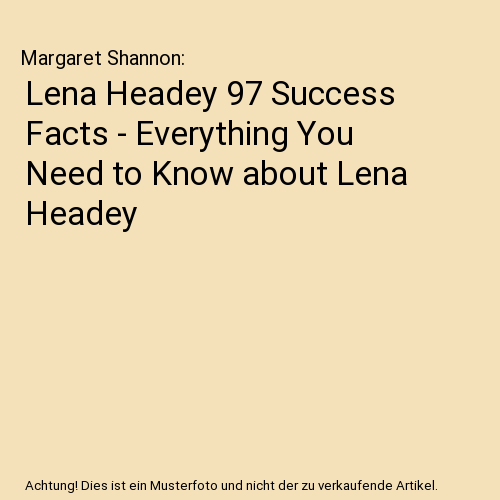 Lena Headey 97 Success Facts - Everything You Need to Know about Lena ...