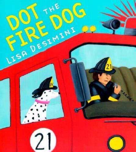 Dot the Fire Dog - Hardcover By Desimini, Lisa - GOOD 9780439233224| eBay