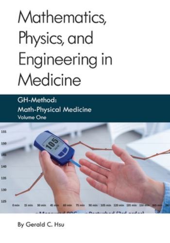 Mathematics, Physics, and Engineering in Medicine : GH-Method: Math ...