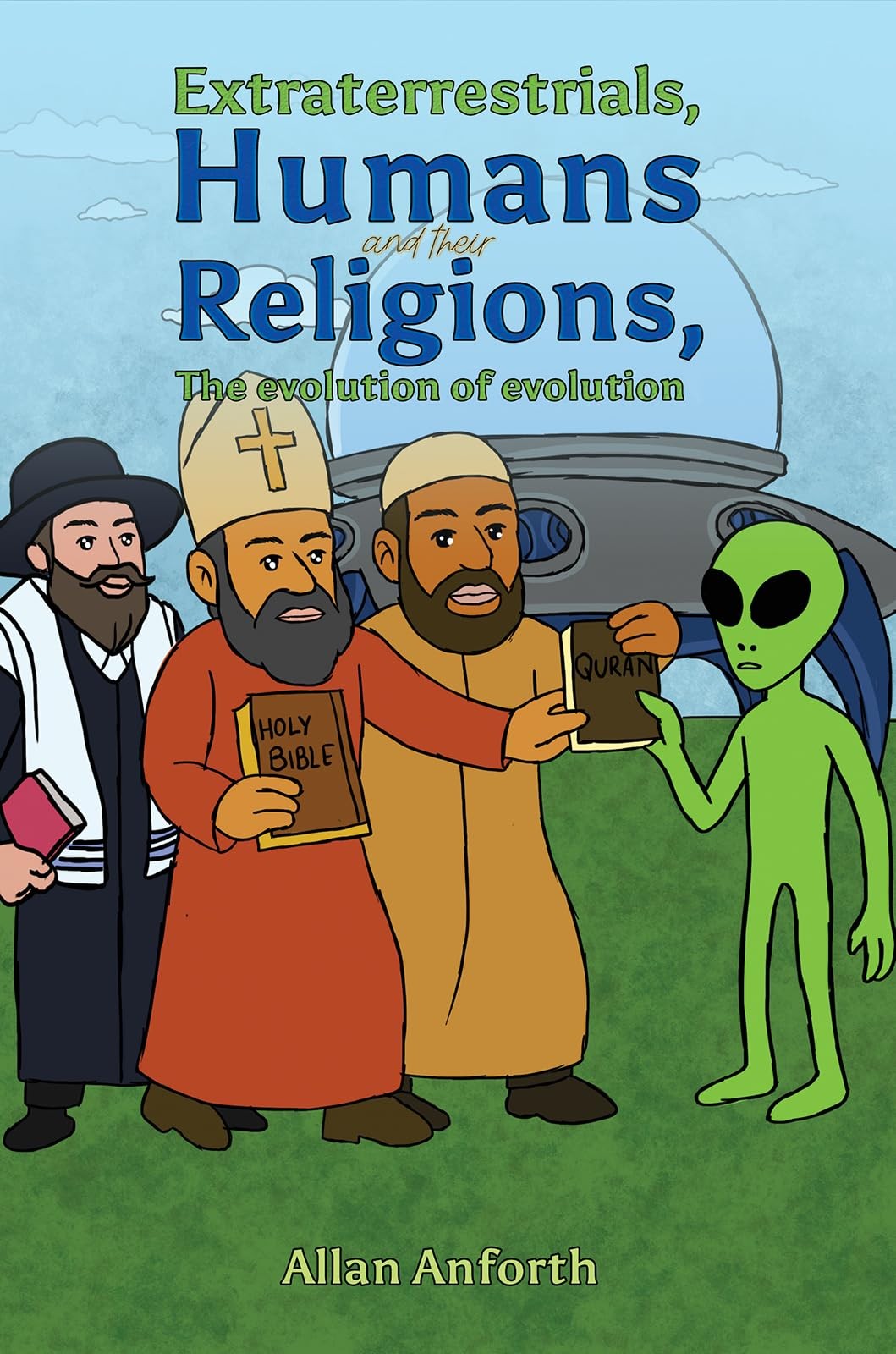 Extraterrestrials, Humans and Their Religions, the Evolution of ...
