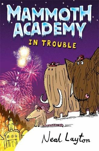 In Trouble (Mammoth Academy) by Layton, Neal Paperback Book The Fast ...