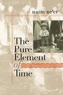 The Pure Element of Time (The Tauber Institute Series for the Study of ...