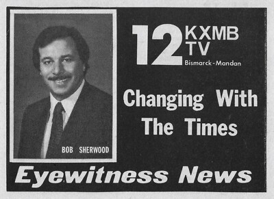 1980 KXMB BISMARCK,NORTH DAKOTA TV NEWS AD / BOB SHERWOOD REPORTER ...