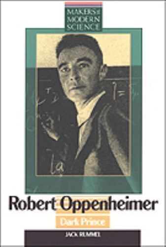 Robert Oppenheimer : Dark Prince by Jack Rummel (1992, Library Binding ...