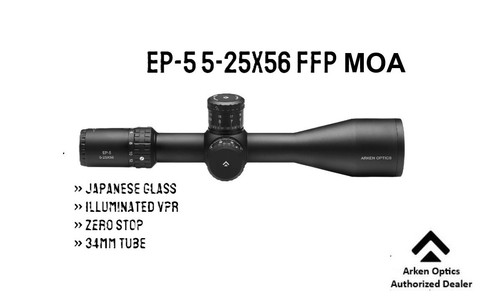 Arken Optics EP5 5-25x56 FFP MOA VPR Illuminated Reticle Zero Stop 34mm Tube | eBay