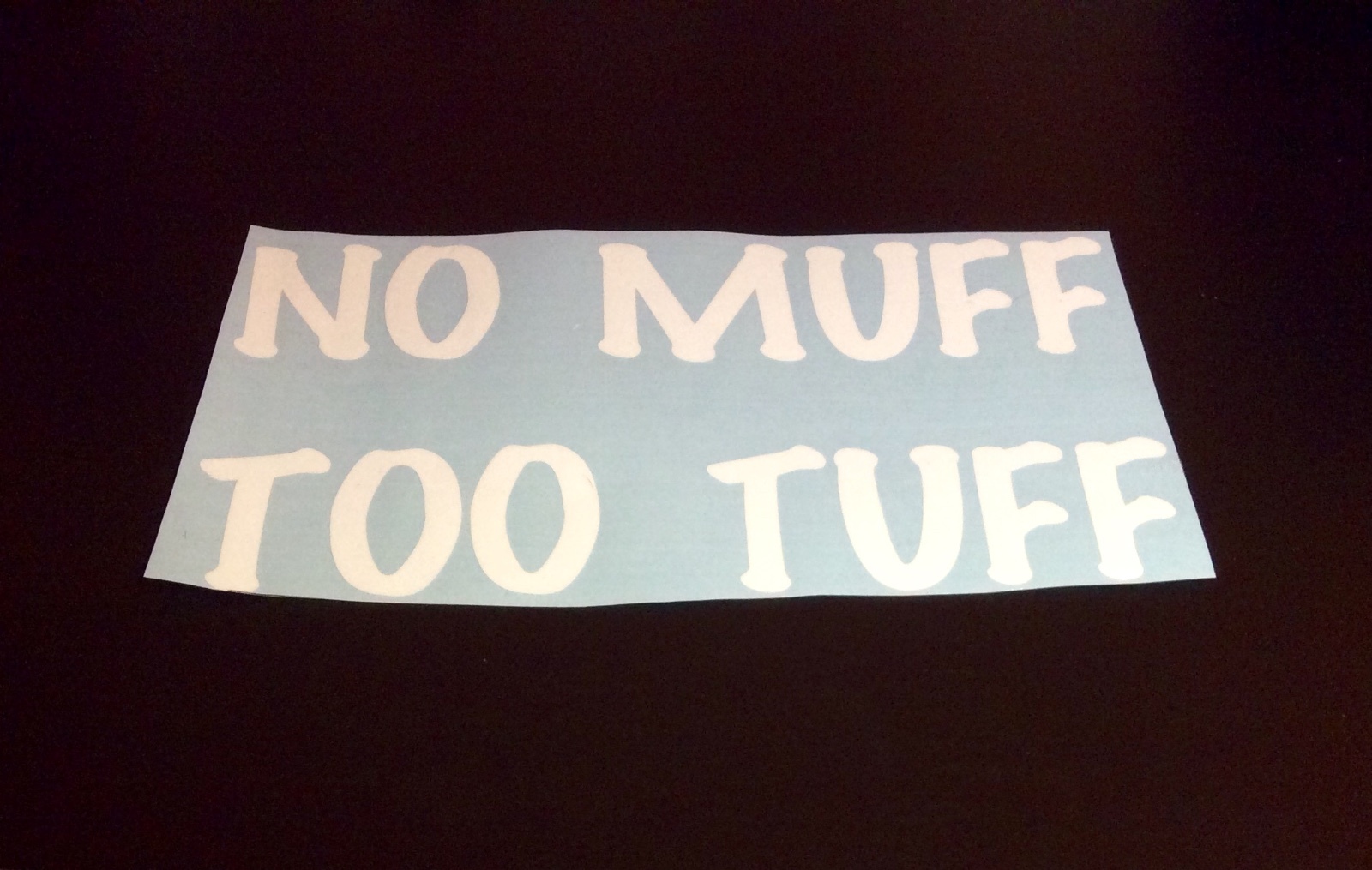 NO MUFF TOO TUFF DECAL | eBay