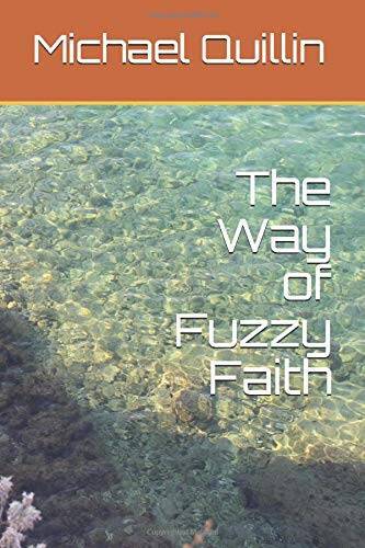 The Way of Fuzzy Faith - Paperback By Quillin, Michael - GOOD | eBay