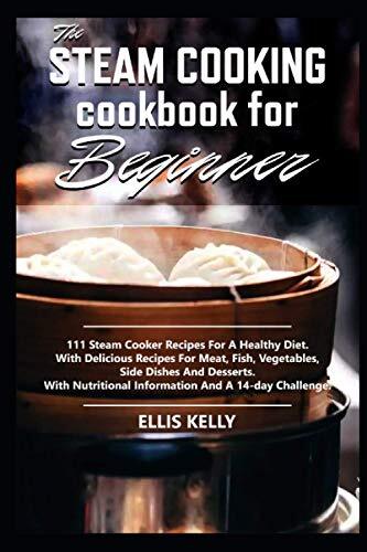 The Steam Cooking Cookbook For Beginner..., Ellis Kelly | eBay.de
