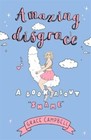 Amazing Disgrace: A Book About Shame - Hardcover - ACCEPTABLE ...