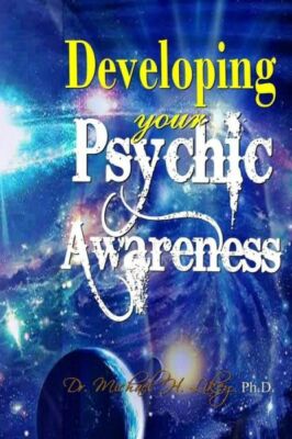 Developing Your Psychic Awareness 9781548399689| eBay