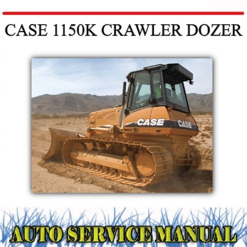 CASE 1150K CRAWLER DOZER WORKSHOP SERVICE REPAIR & WIRING MANUAL~DVD ...