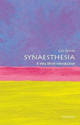 Synaesthesia: A Very Short Introduction by Julia Simner (Paperback ...