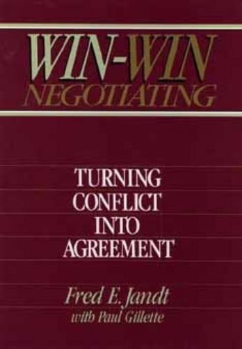 Win-Win Negotiating : Turning Conflict into Agreement by Fred E. Jandt ...