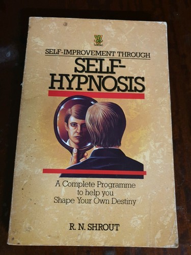 Self-improvement Through Self-hypnosis: A Complete Programme to .. 9780722515716 | eBay