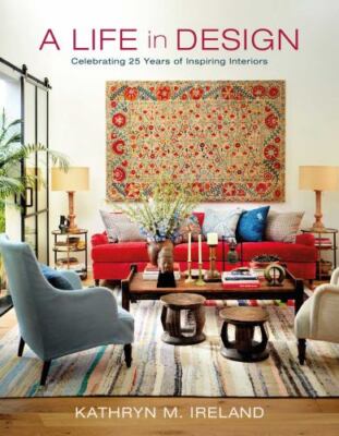 Life in Design : Celebrating 30 Years of Interiors, Hardcover by ...
