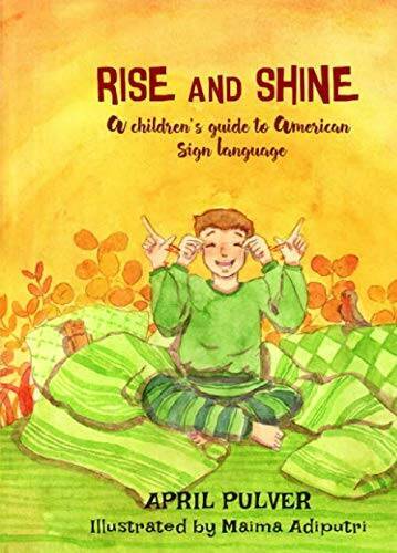 Rise and Shine: A childrens guide to American Sign Language (Eight ...