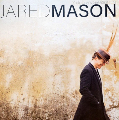 Jared Mason - "Yodelboy's Greatest Hits" - ( CD - Jared Mason Music ...