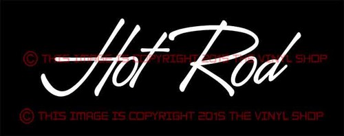 "Hot Rod" script VYNIL Decal for Hot Rods, Rat Rods, Gassers, Street ...