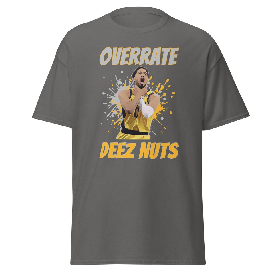 Overrate Deez Nuts Shirt Pacers Shirt Tyrese Haliburton Knicks Choke ...