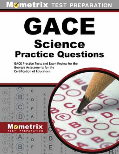 GACE Science Practice Questions: GACE Practice Tests & Exam Review for ...