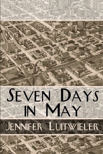 SEVEN DAYS IN MAY By Jennifer Luitwieler 9781496077837 | eBay
