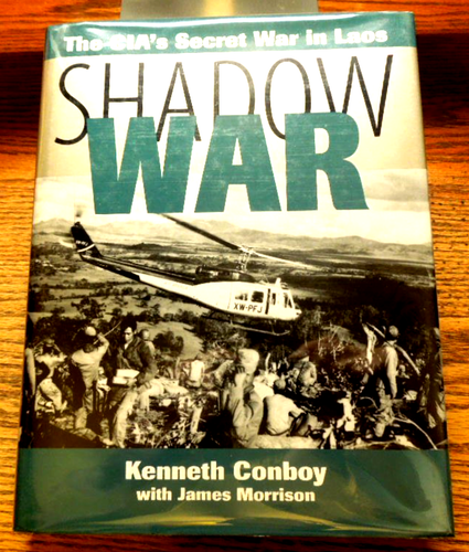 Shadow War The CIA's Secret War In Laos Kenneth Conboy 1995 New Cond ...