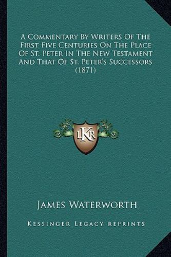 Commentary by Writers of the First Five Centuries on the Place of St ...