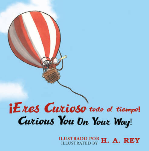 Eres curioso todo el tiempo Curious George Curious You: On Your W ...