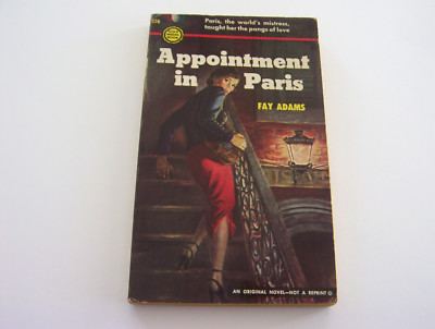 APPOINTMENT IN PARIS 1952 FAY ADAMS HER BODY ACHED FOR THE PARIS DEEPER ...