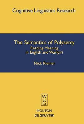 The Semantics of Polysemy: Reading Meaning in English and Warlpiri by ...