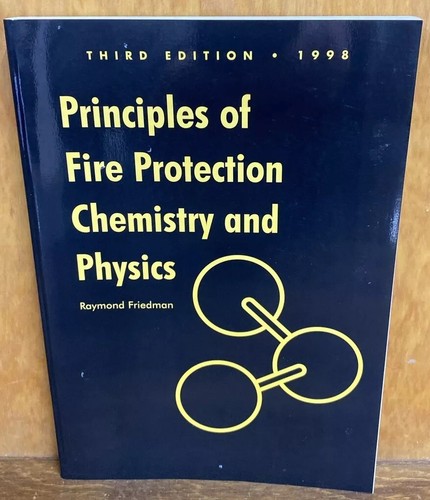 Principles of Fire Protection Chemistry and Physics by Raymond Friedman ...