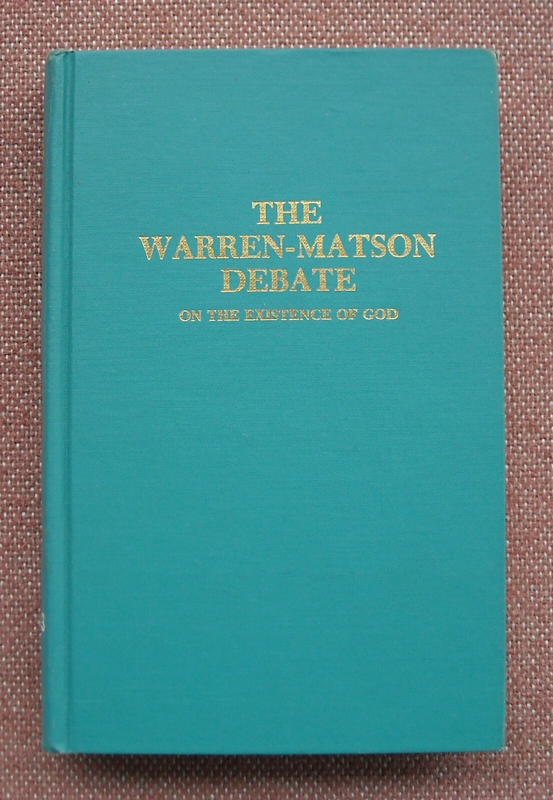 Thomas B. Warren & Wallace Matson Debate on Existence of God Church of ...