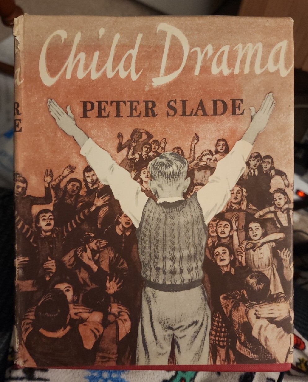 Child Drama by Peter Slade, Univ of London Press LTD, 3th print 1967 ...