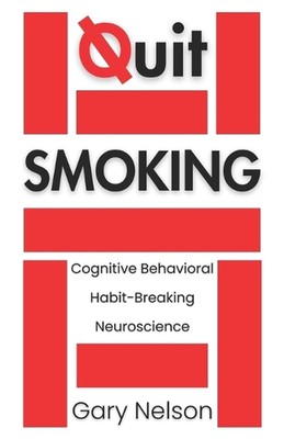 Quit Smoking: The Proven Mindset and Behavioral Strategies to Quit ...
