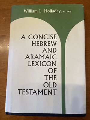 A Concise Hebrew and Aramaic Lexicon of the Old Testament by William L ...