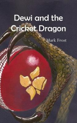 Dewi and the Cricket Dragon by Frost, Mark 9781789551785 | eBay