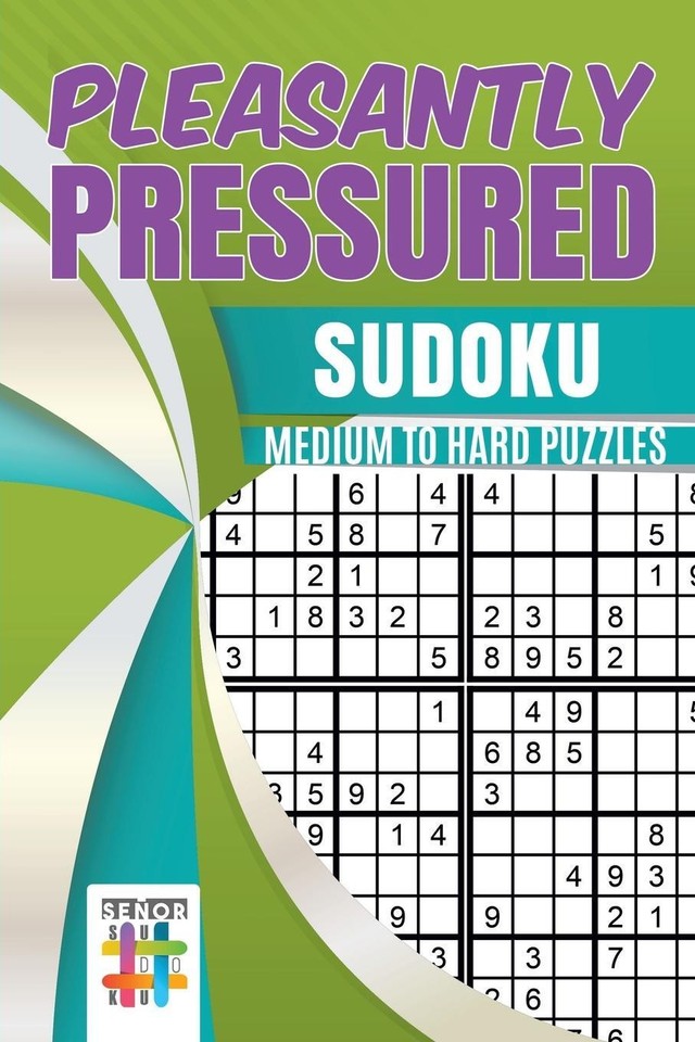 Senor Sudoku | Pleasantly Pressured Sudoku Medium to Hard Puzzles ...