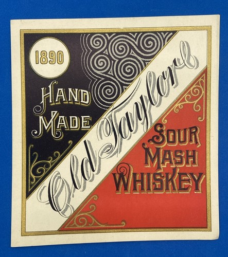 RARE 1890 OLD TAYLOR DISTILLERY HAND MADE SOUR MASH WHISKEY LABEL | eBay