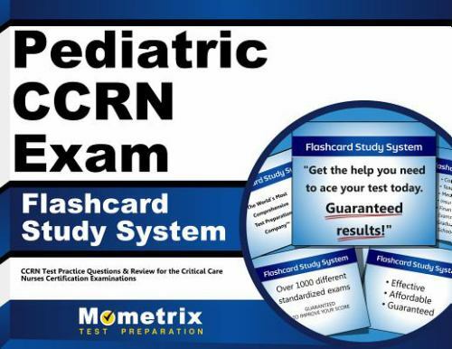 Pediatric CCRN Exam Flashcard Study System : CCRN Test Practice ...